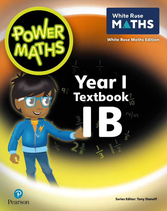 Power Maths Textbook 1B White Rose Maths Edition Power Maths Textbook 1B White Rose Maths Edition